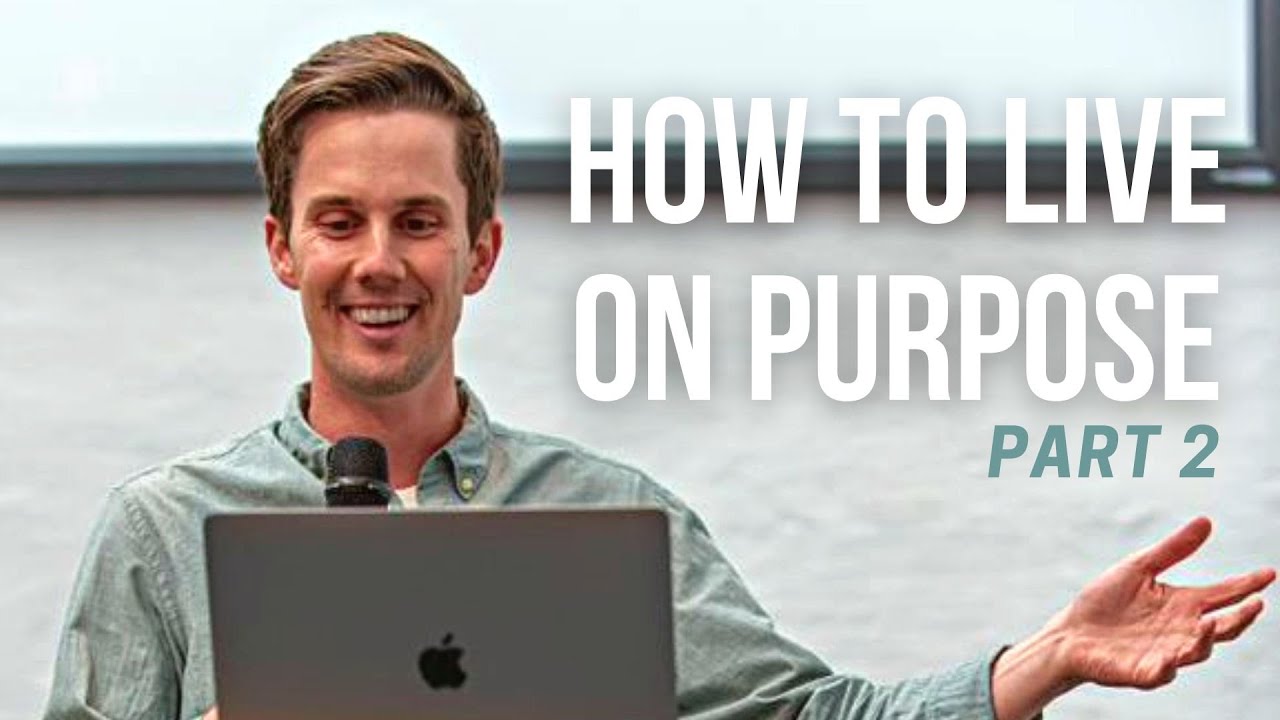 How to Live on Purpose Part 2 - Your Relationship with God | Aaron ...