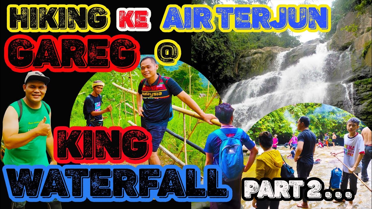 Cara Hiking Ke Gareg Waterfall - Part 2 - YouTube