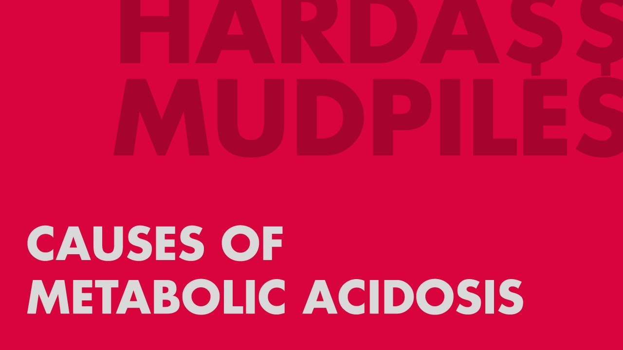How to Remember the Causes of Metabolic Acidosis (MUDPILES) - YouTube