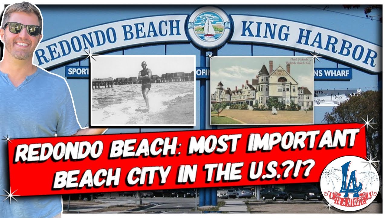 Redondo Beach: Most Important Beach City in the U.S.?!? - YouTube