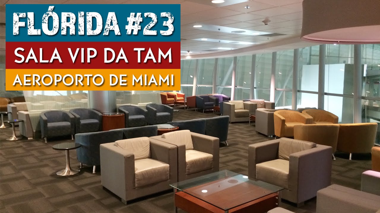 🇺🇸 Sala VIP TAM Aeroporto de Miami, Flórida 23 @PatriciaViaja - YouTube