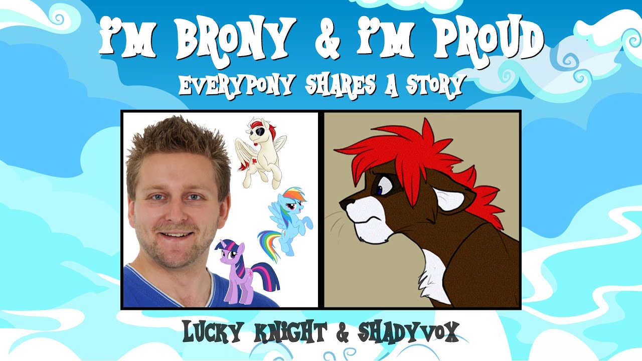 I'm Brony and I'm Proud - Episode-023 - ShadyVox - YouTube