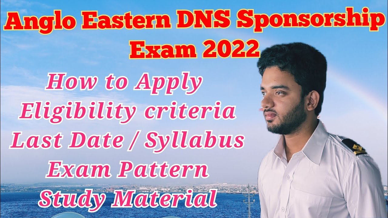 Anglo Eastern DNS Sponsorship Exam 2022 (Feb-Batch) // How to apply ...