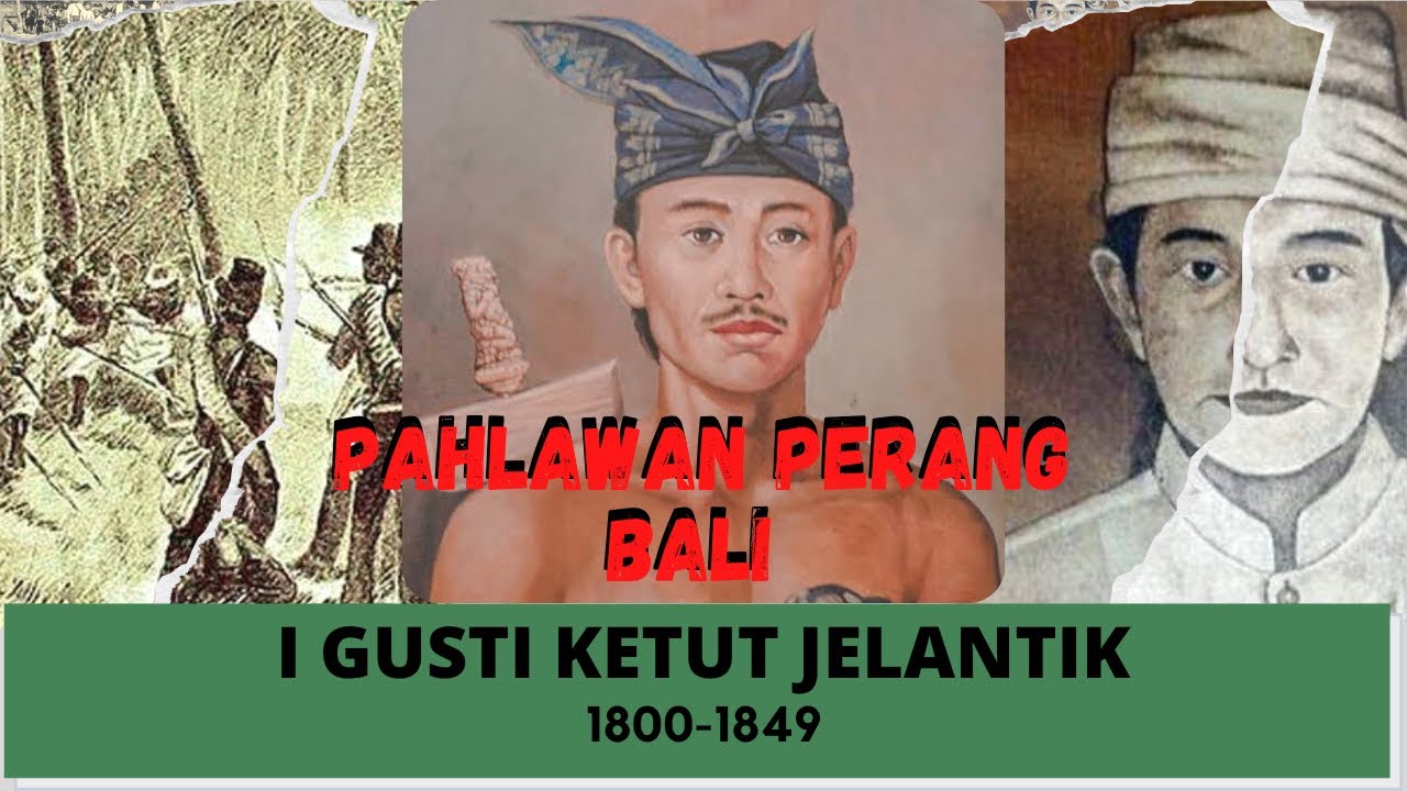 I GUSTI KETUT JELANTIK - PAHLAWAN DARI BALI - YouTube