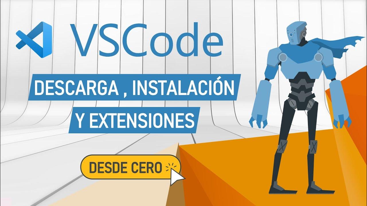 DESCARGA , INSTALACIÓN Y EXTENSIONES | Visual Studio Code - YouTube