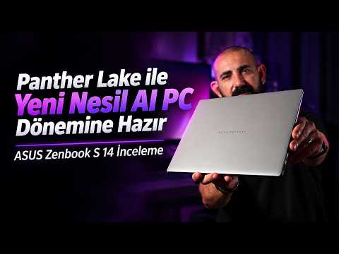 Panther Lake ile Yeni Nesil AI PC Dönemine Hazır | ASUS Zenbook S 14 İnceleme