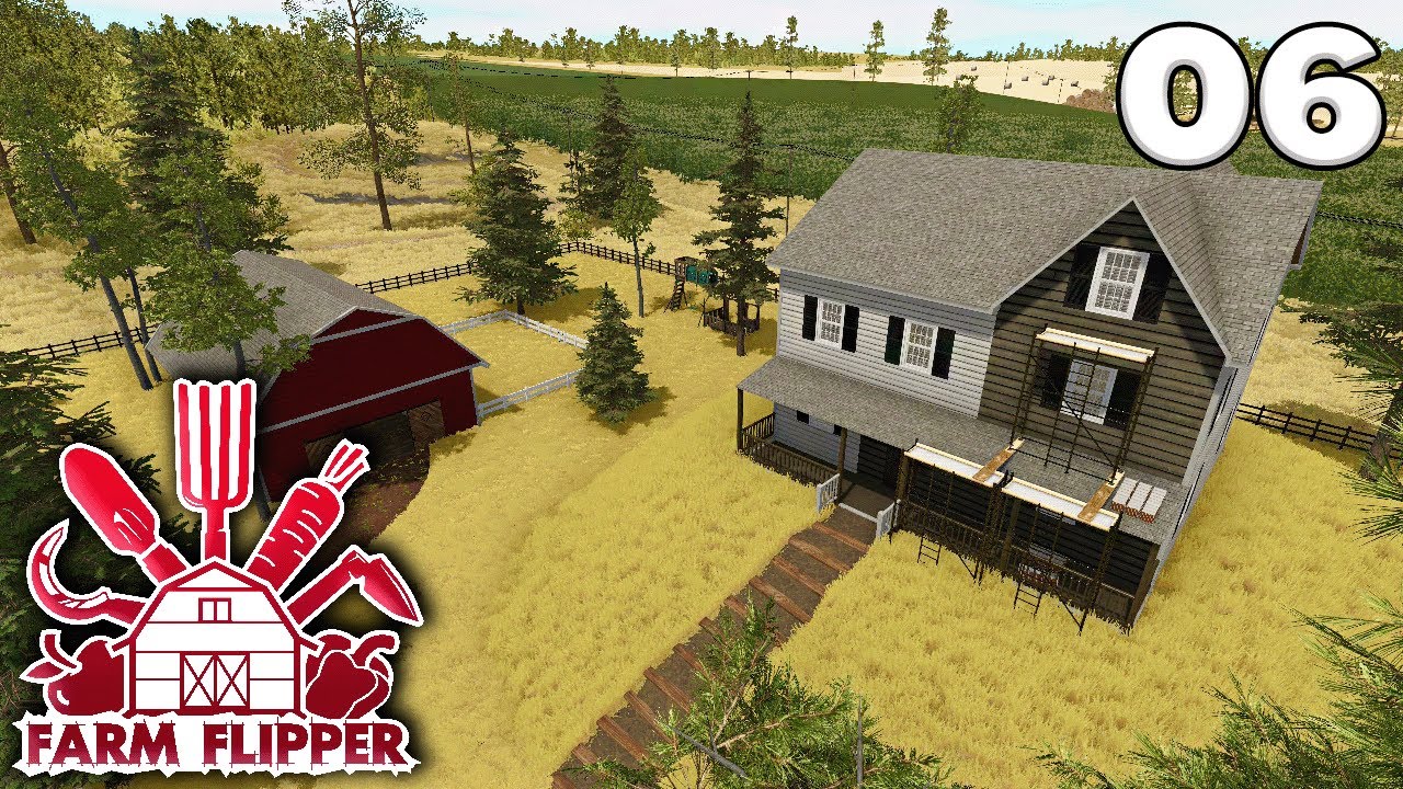 House Flipper: Farm - Ep. 6 - Dreams Come True (Miller's Farm) - YouTube