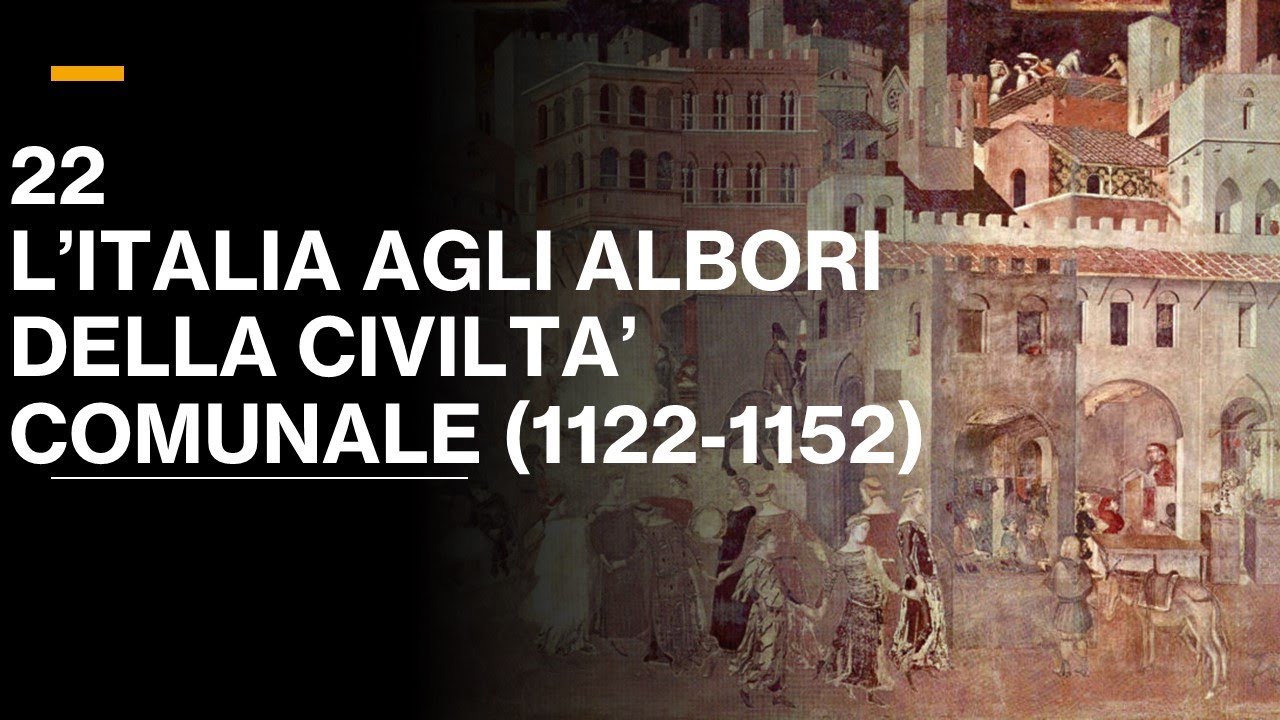 22 - GLI ALBORI DELLA CIVILTA' COMUNALE (1122-1152) - VOLUME III STORIA ...