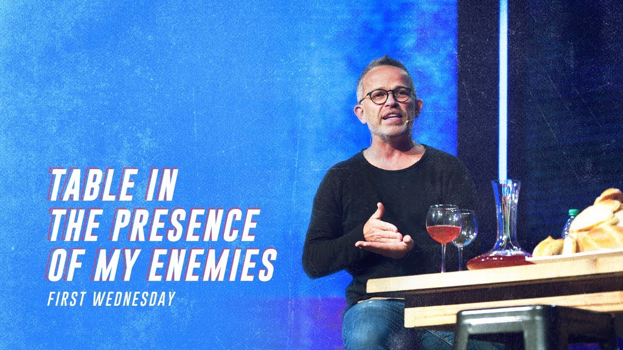 Table in the Presence of my Enemies - First Wednesday - YouTube