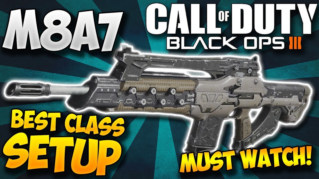 BLACK OPS 3 M8A7 BEST CLASS SET UP - YouTube