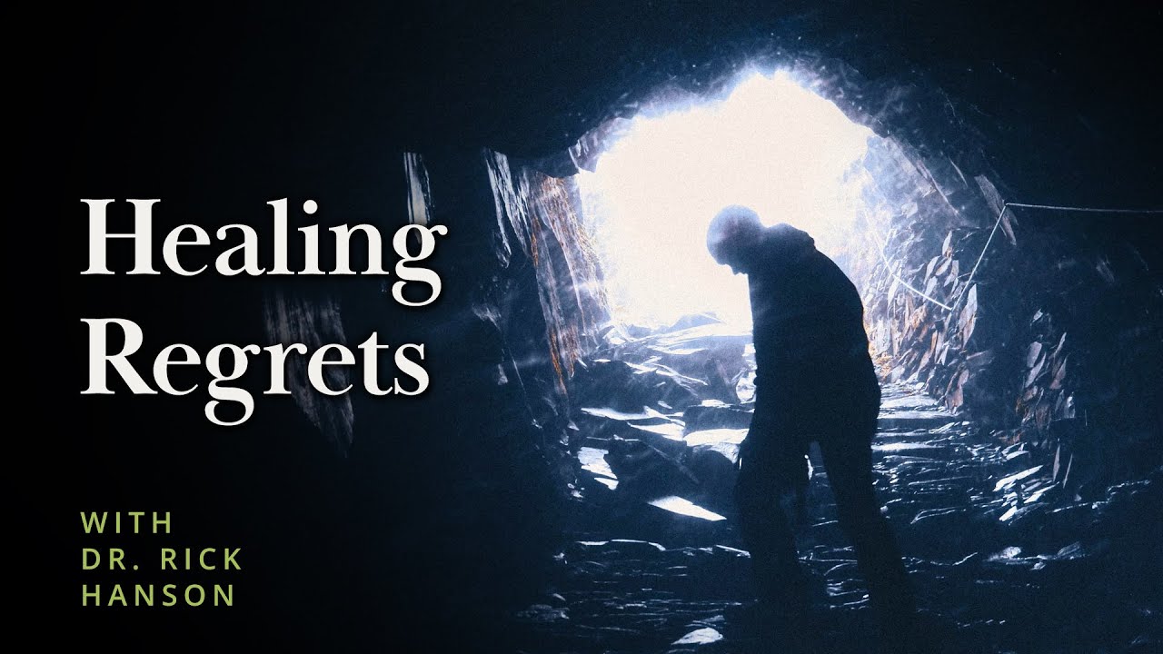 Healing Regrets – Talk with Rick Hanson - YouTube