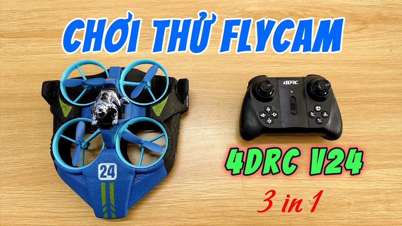 Chơi Thử Flycam 4DRC V24 ( 3 in 1 ) - YouTube