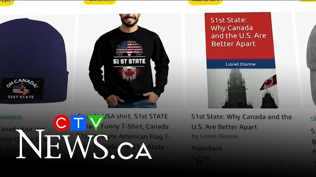 Products promoting Canada as the 51st state are being sold on Amazon ...