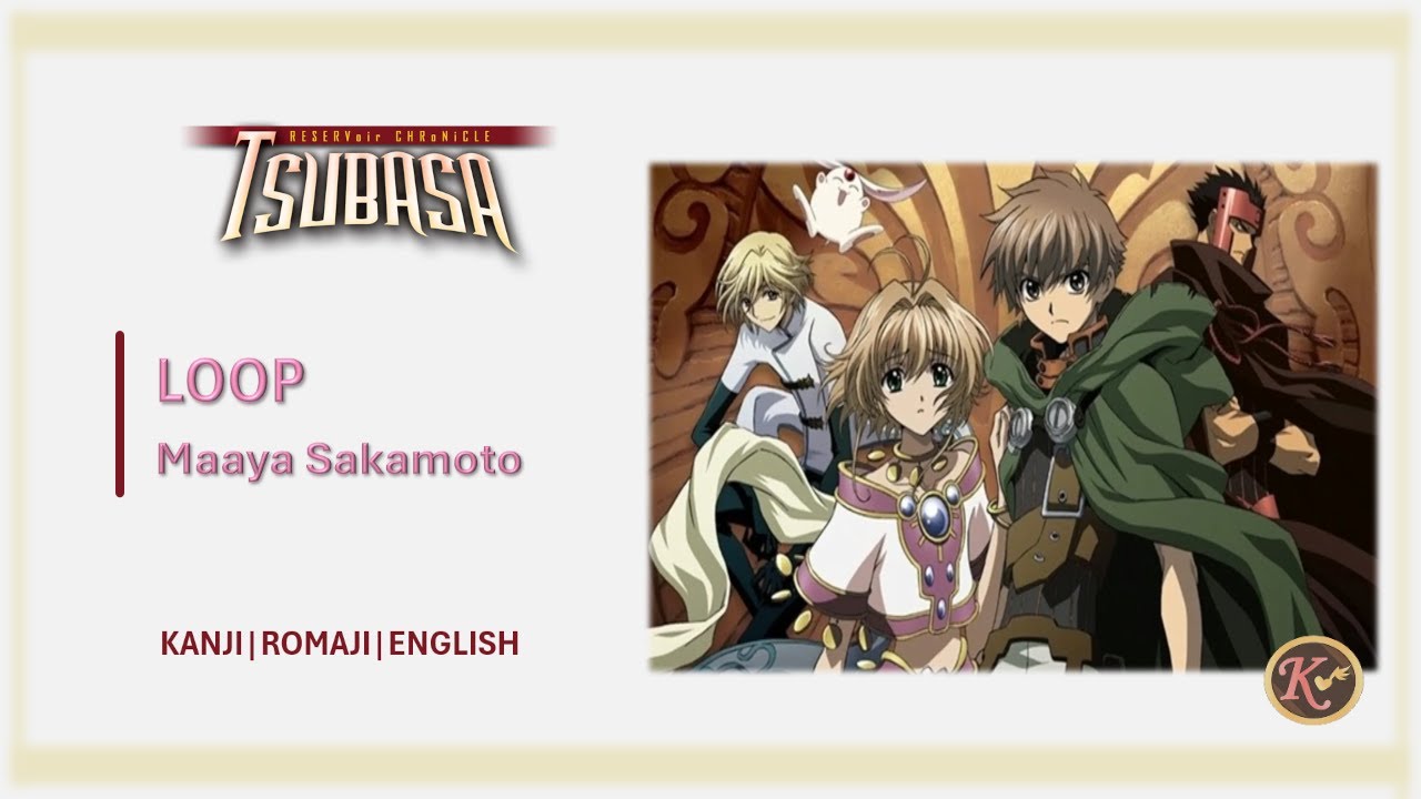 Maaya Sakamoto - Loop (Tsubasa Reservoir Chronicles) [Kanji/Romaji/English Lyrics] - YouTube