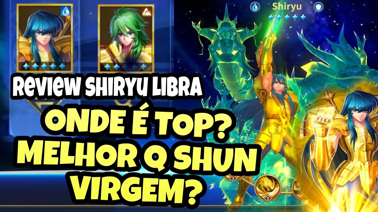 Review Shiryu de Libra. Seus Pts Fortes. Vale Mais Que Shun de Virgem ...