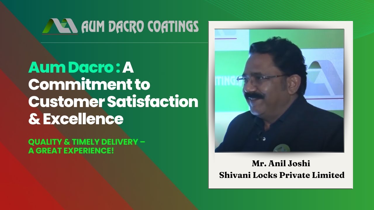 Zinc Flake & Geomet Excellence: Shivani Locks’ 10+ Years with Aum Dacro ...