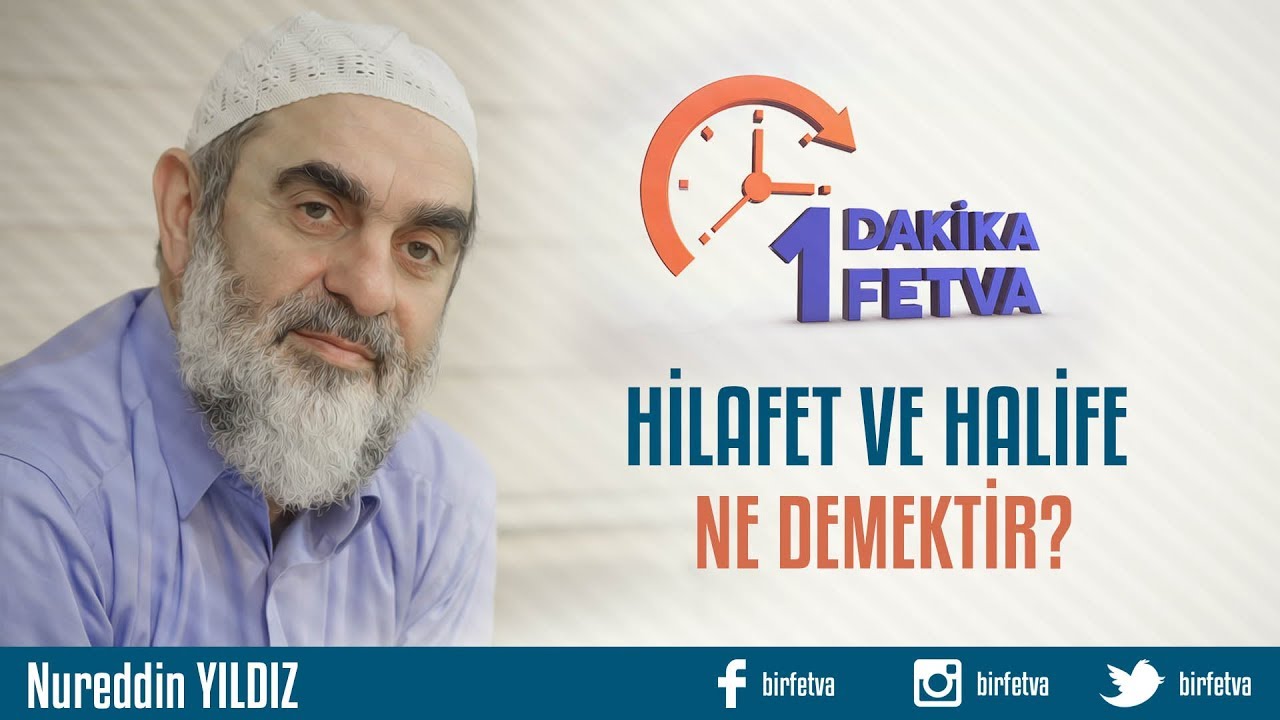 Hilafet ve halife ne demektir?/Birfetva - Nureddin YILDIZ - YouTube