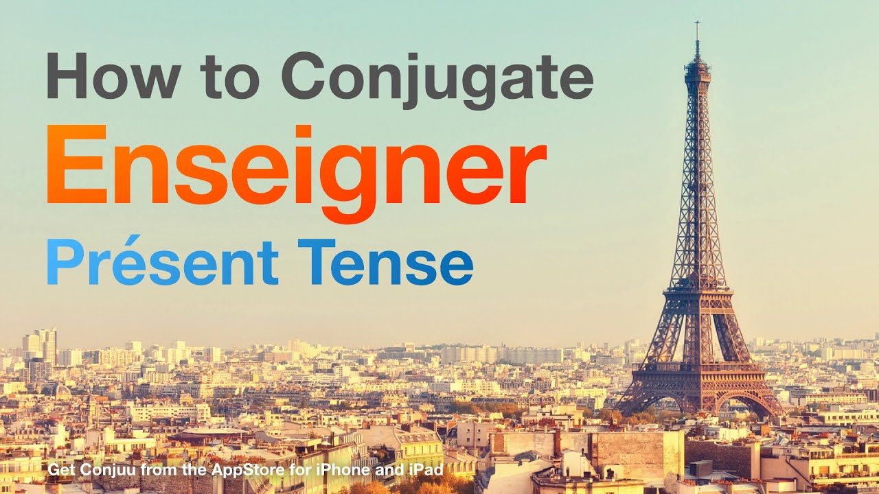 How to conjugate Enseigner (to teach ) in Présent tense. - YouTube