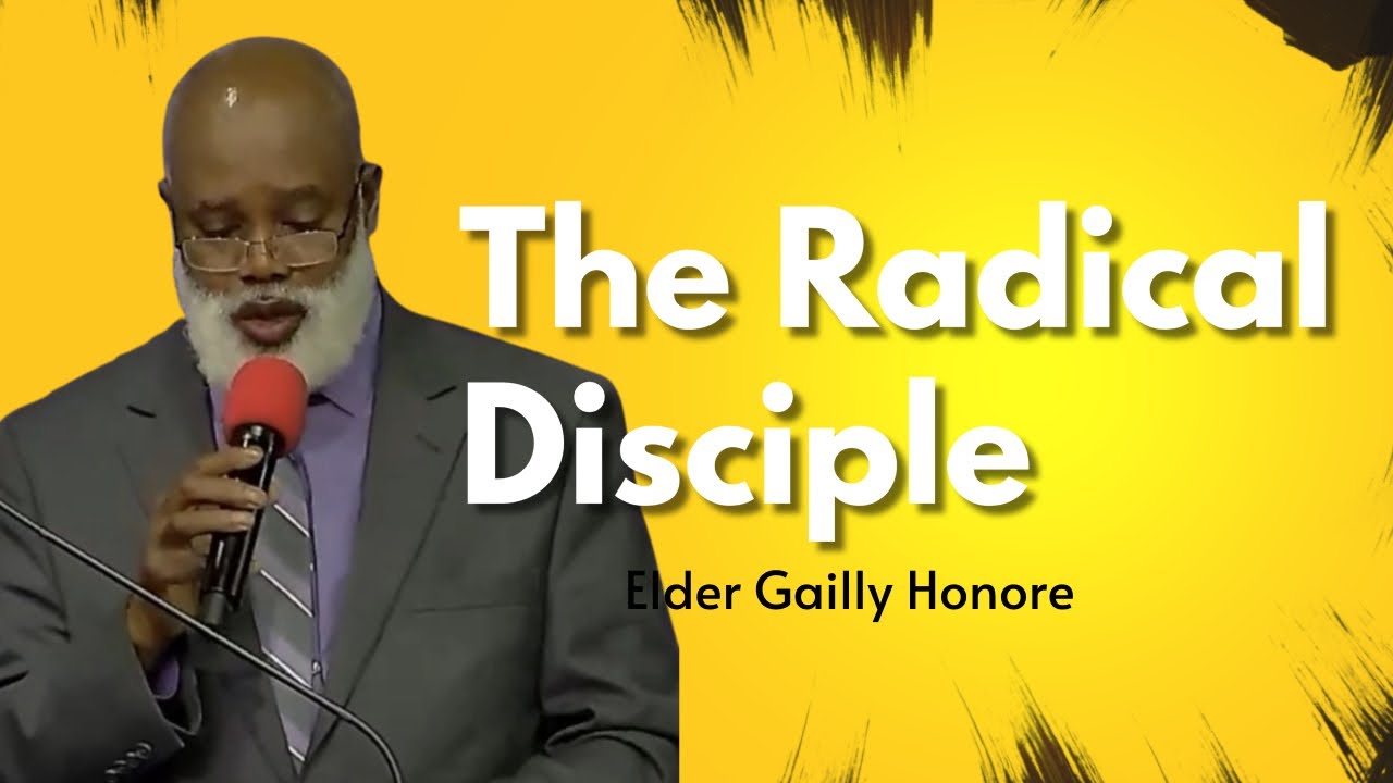 The Radical Disciple | Elder Gailly Honore | Stroudsburg SDA Church ...