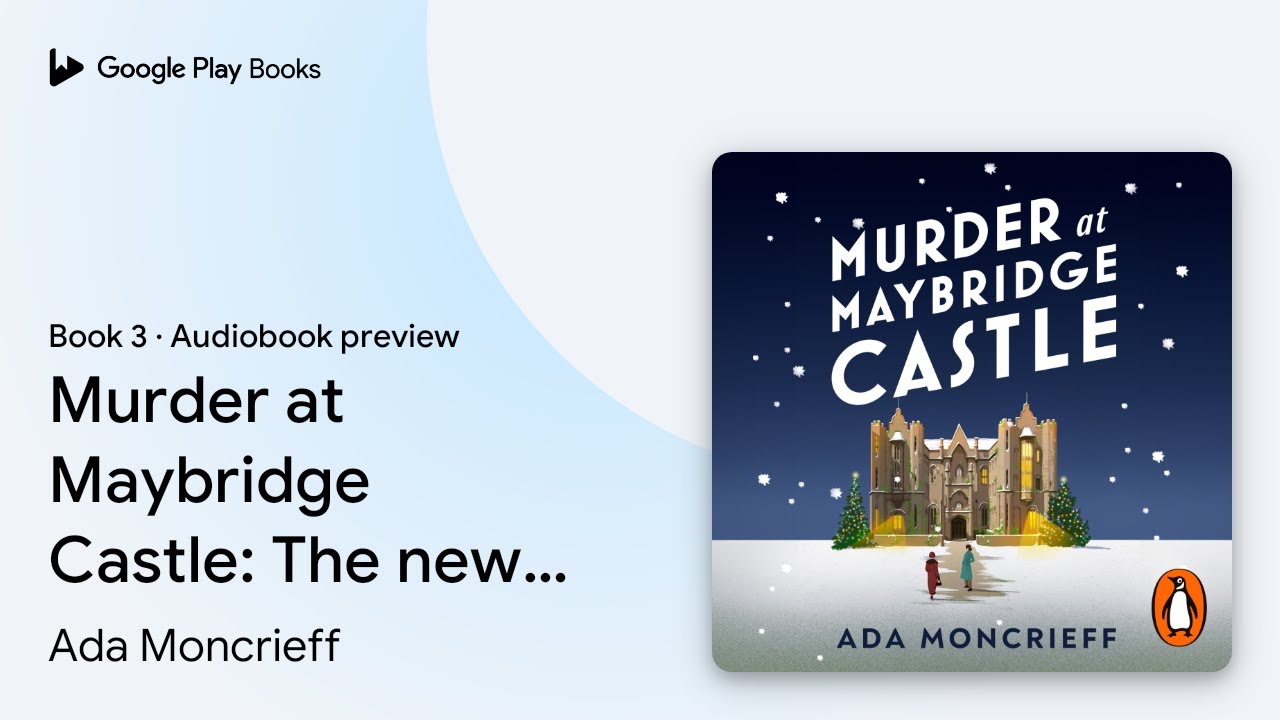 Murder at Maybridge Castle Book 3 by Ada Moncrieff · Audiobook preview ...