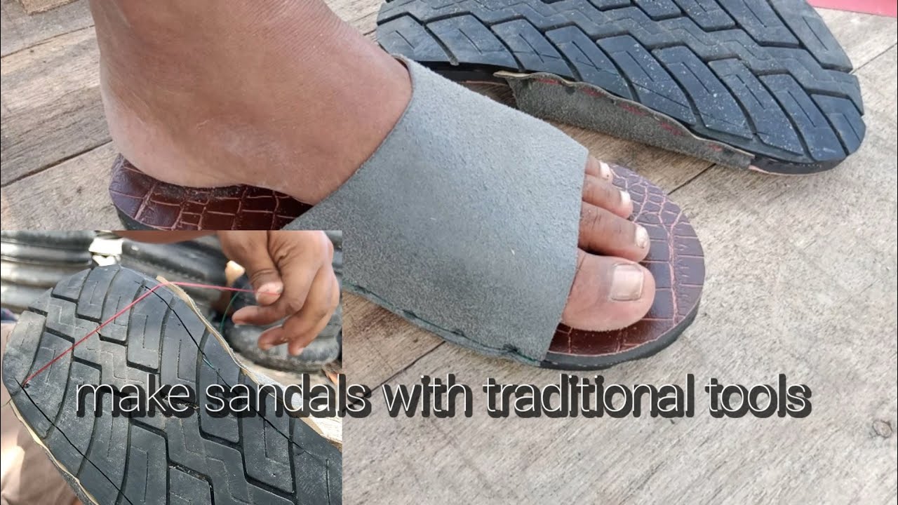 make sandals with traditional tools - YouTube