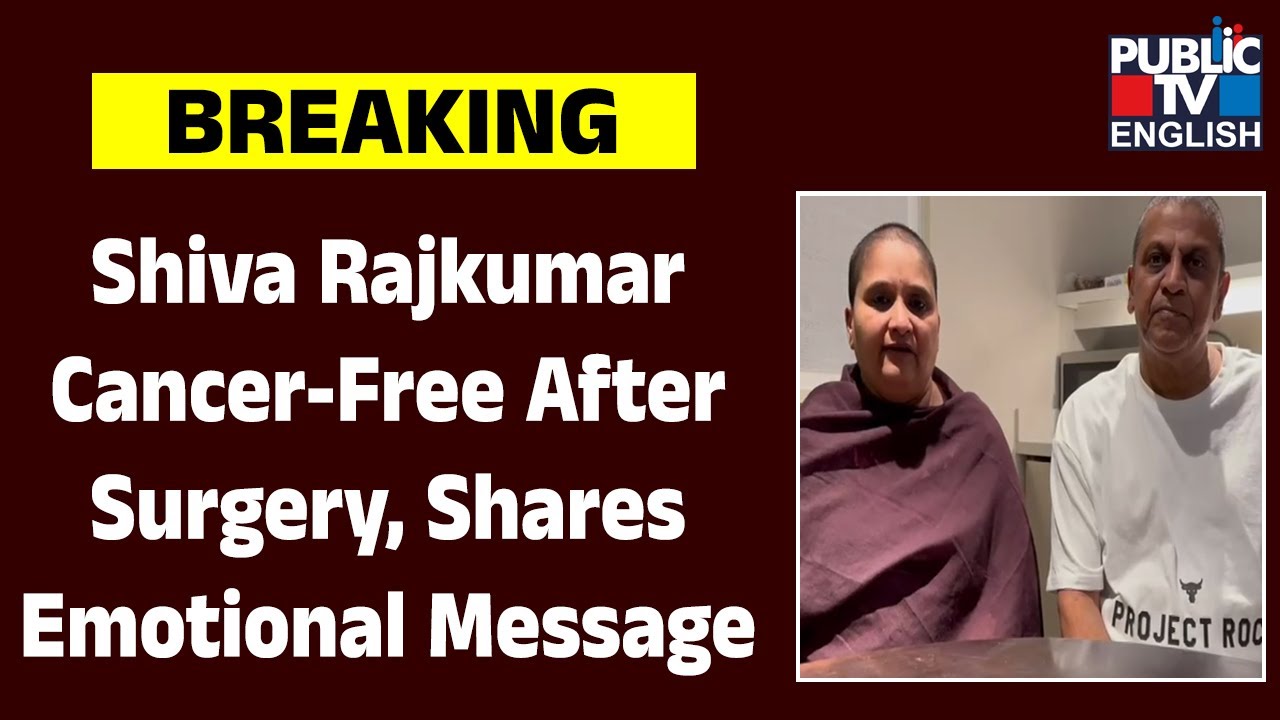 Shiva Rajkumar Cancer-Free After Surgery, Shares Emotional Message ...