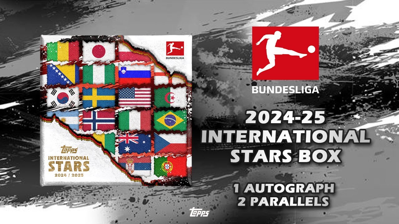 2024-25 TOPPS International Stars Bundesliga Box - YouTube