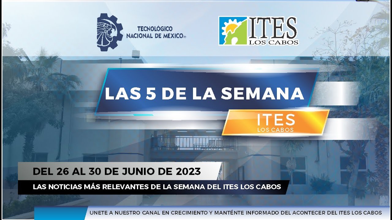 las 5 de la semana del ITES Los Cabos del 26 al 30 de junio - YouTube