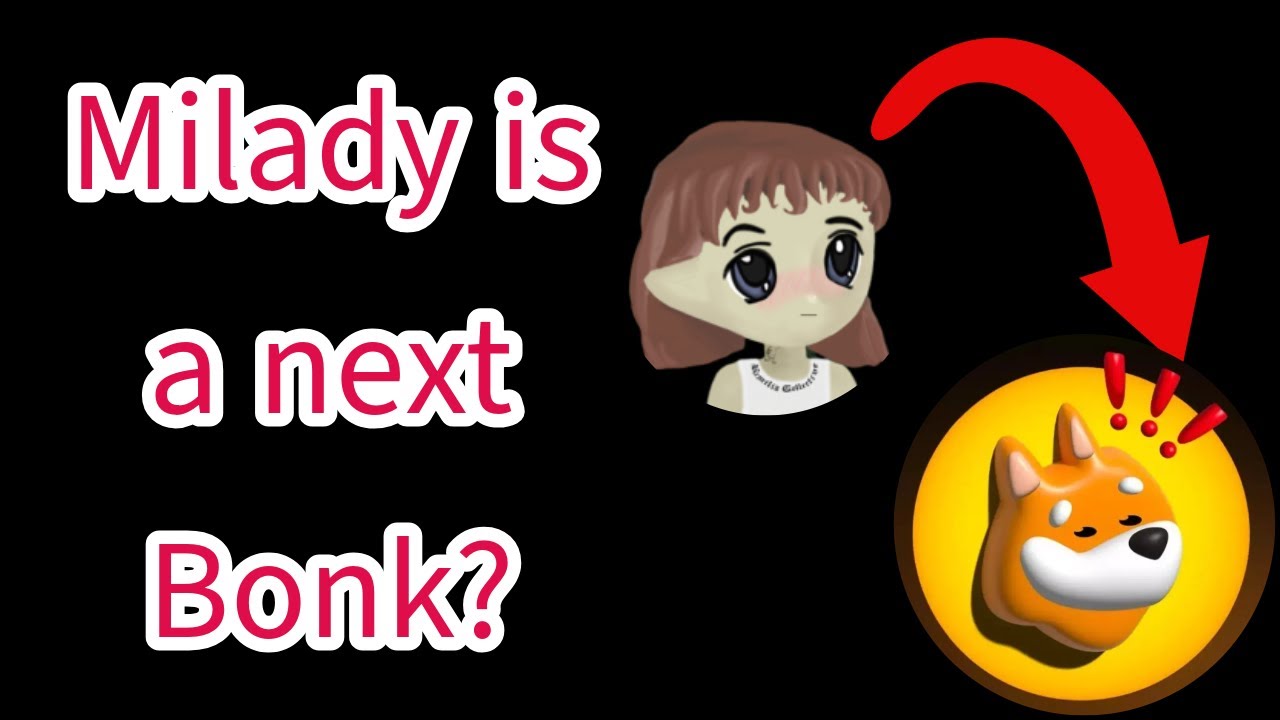 MILADY : $10 BILLION MARKET CAP REALISTIC? Milady Meme Coin Price ...