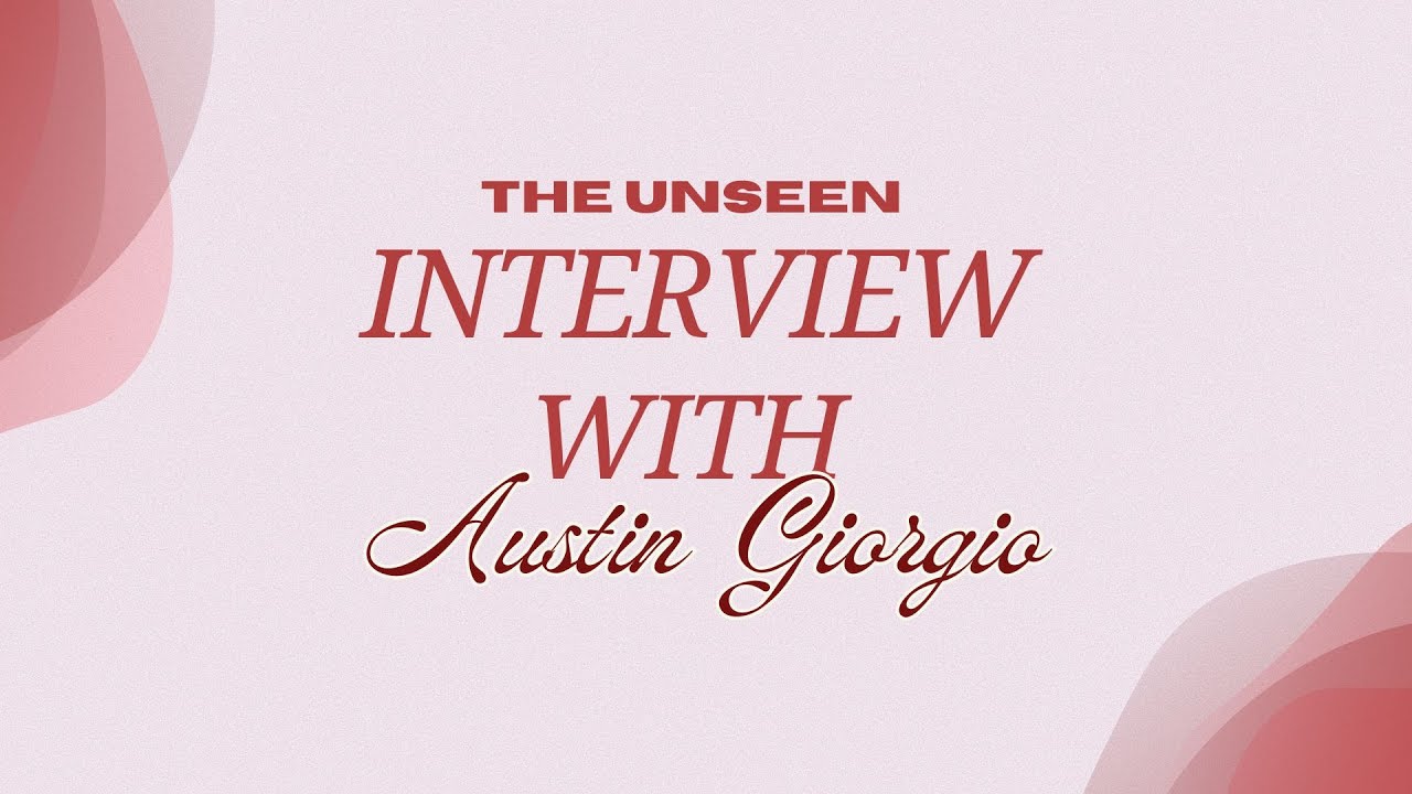 THE UNSEEN talks with Austin Giorgio - YouTube