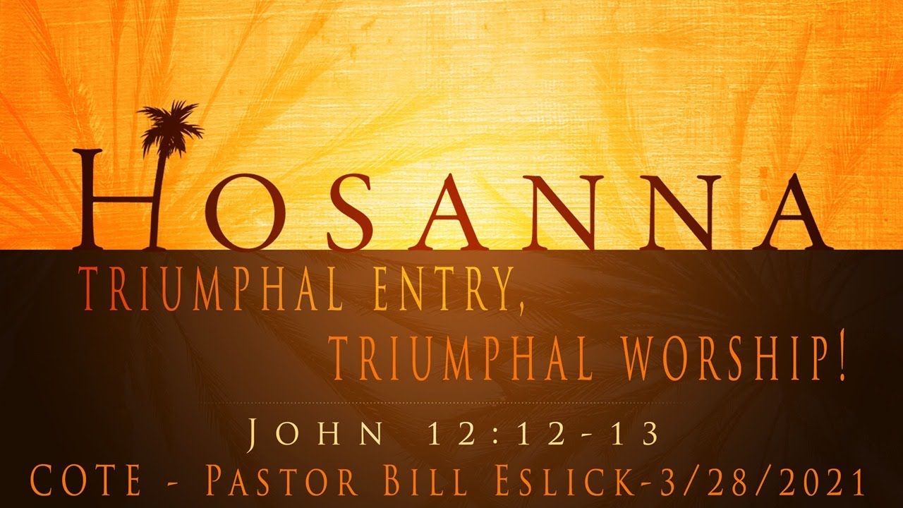 The Triumphal Entry - John 12: 12 - 13 - YouTube