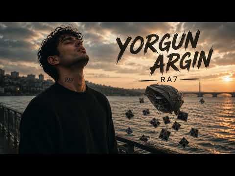RA7-YORGUN ARGIN 