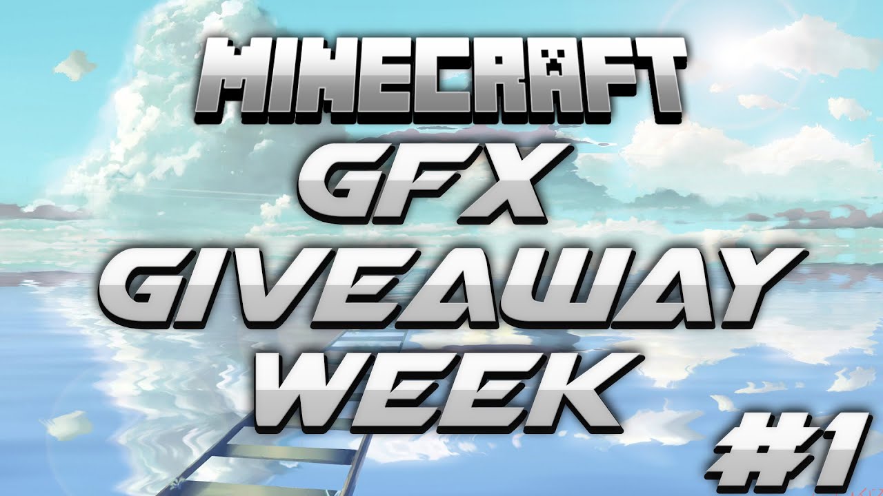 Weekly Minecraft GFX Giveaway #1 - YouTube