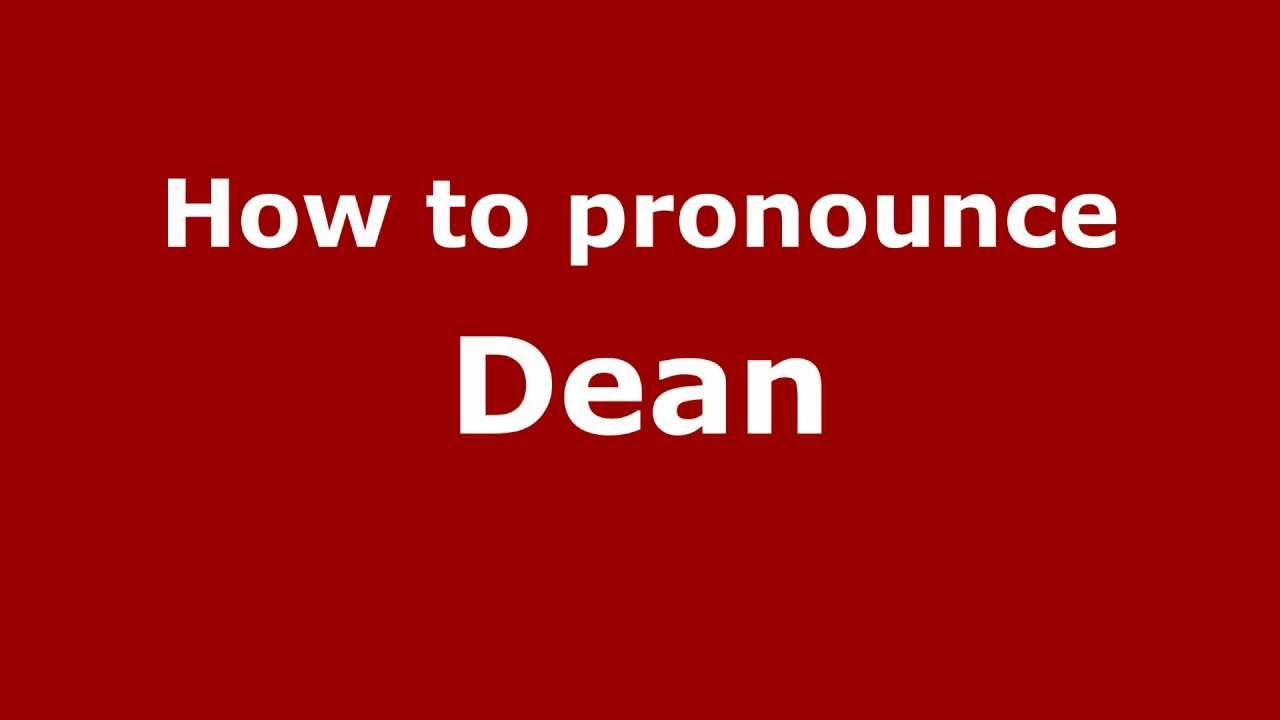 How to Pronounce Dean - PronounceNames.com - YouTube