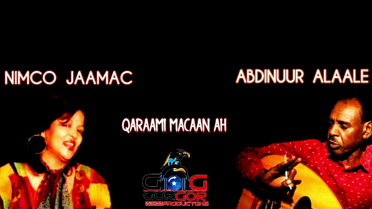 ABDINUUR ALAALE IYO NIMCO JAAMAC QARAAMI WAAYO WAAYO AH - YouTube