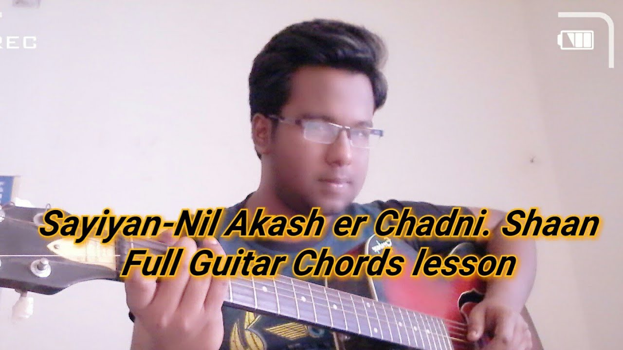 Sayiyan Guitar Chords lesson| Shaan | Nil Akash Er Chadni| Jeet | Koyel ...