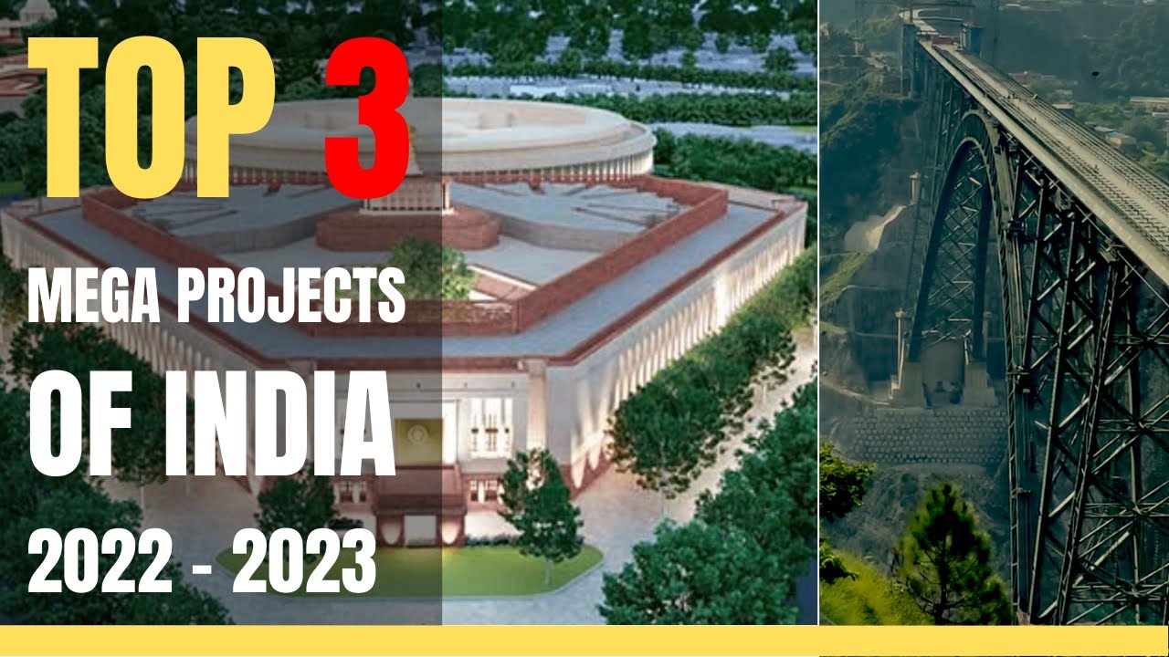 TOP 3 MEGA PROJECTS OF INDIA 2022 - 2023 - YouTube