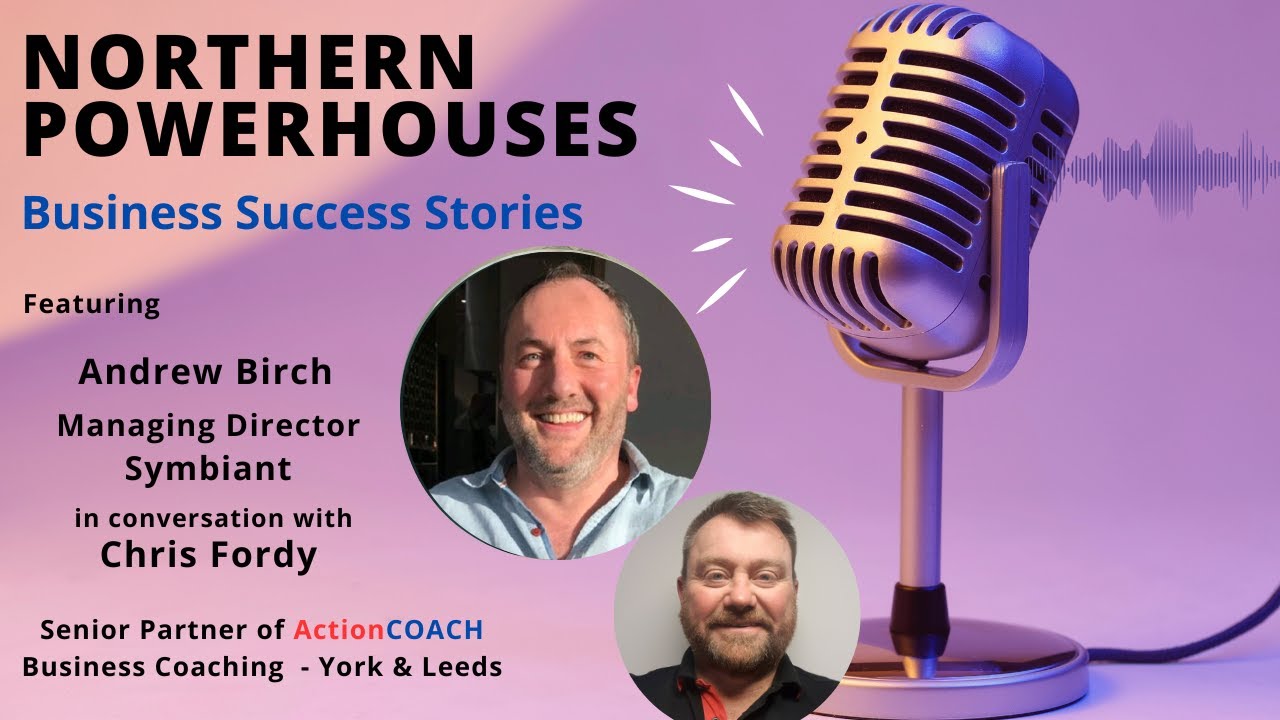 Northern Powerhouses - Business Success Stories with Andrew Birch of ...