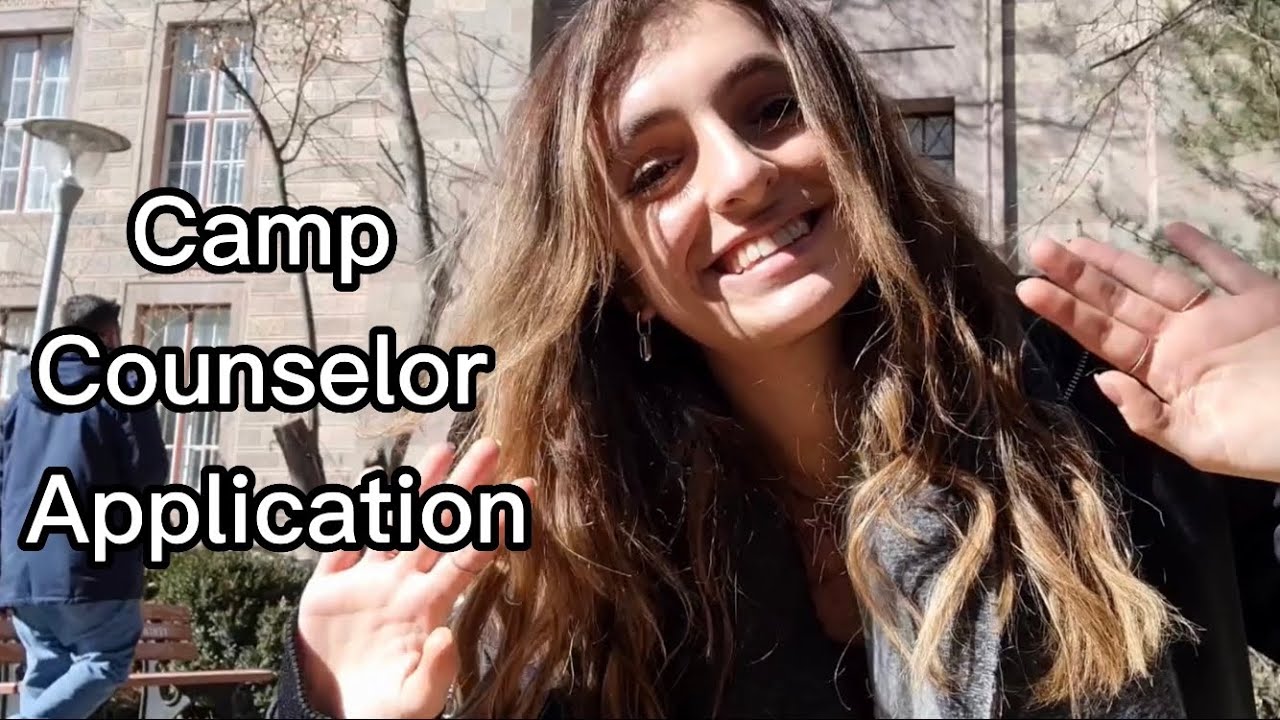 CAMP COUNSELOR APPLICATION - YouTube