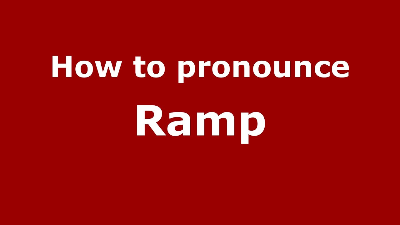 How to Pronounce Ramp - PronounceNames.com - YouTube