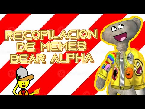 Recopilación de Memes Bear Alpha