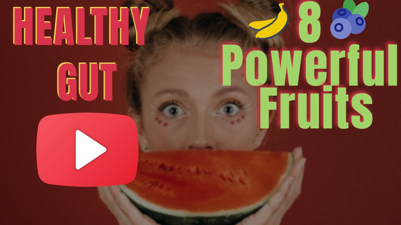 Unlock a Healthy Gut: 8 Fruits for Fast Colon Detox - YouTube