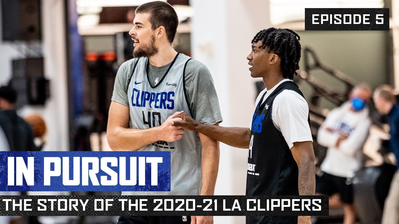 In Pursuit: The Story of the 2020-21 LA Clippers | Episode 5 - YouTube