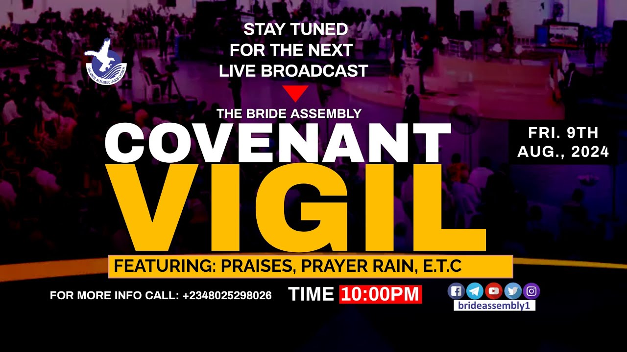 LIVE: COVENANT VIGIL FRI. 9TH AUGUST, 2024. BRIDE ASSEMBLY CHURCH LAGOS ...