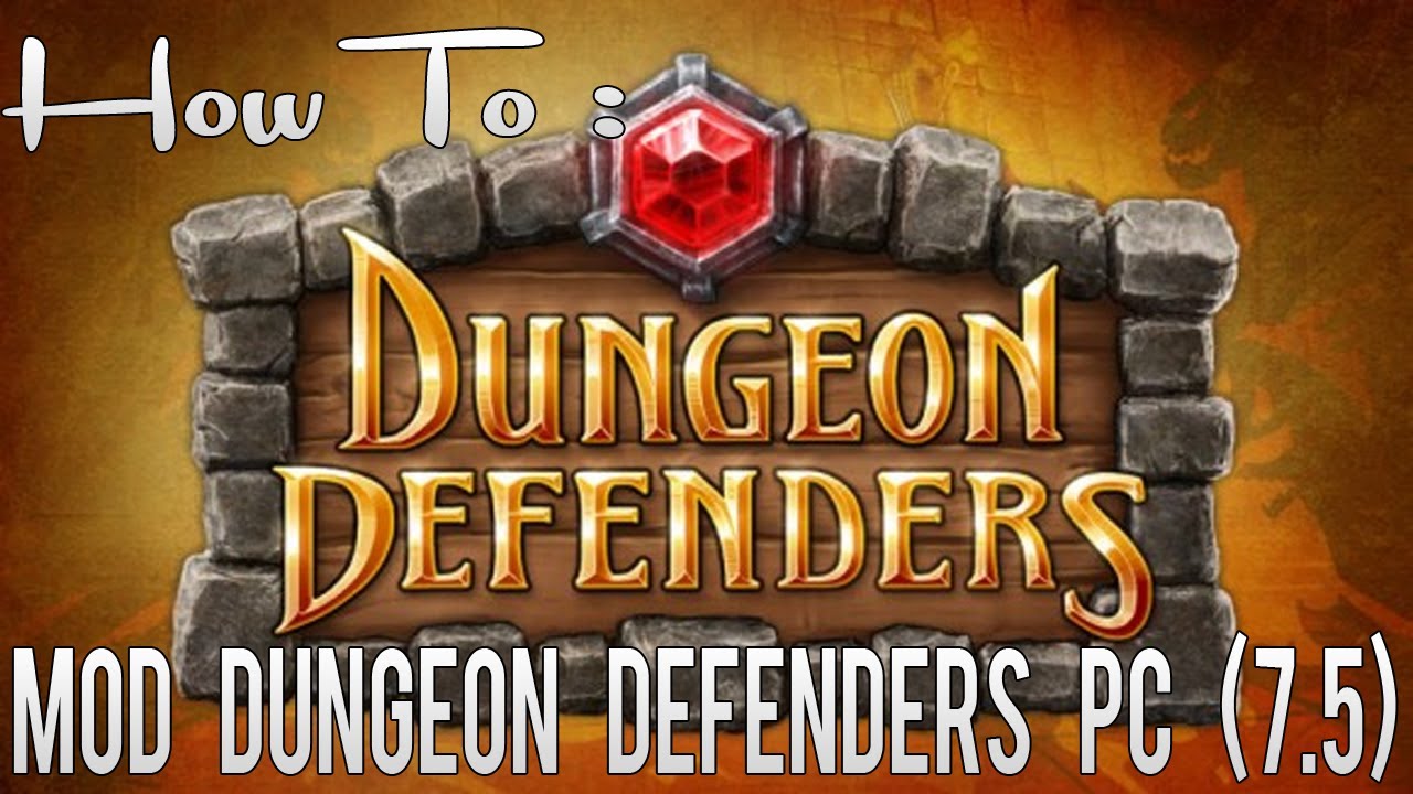 How To: Mod Dungeon Defenders PC Version (7.5) - YouTube