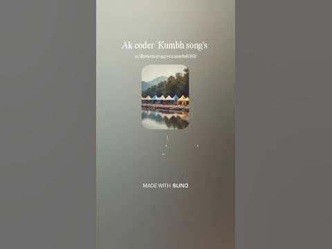 Ak coder Kumbh song's 1 - YouTube