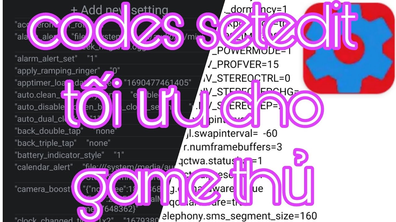 fix lag ANDROID - Codes setedit dành cho các gamer tối ưu hiệu suất và dữ liệu mạng di động (3-4 ...