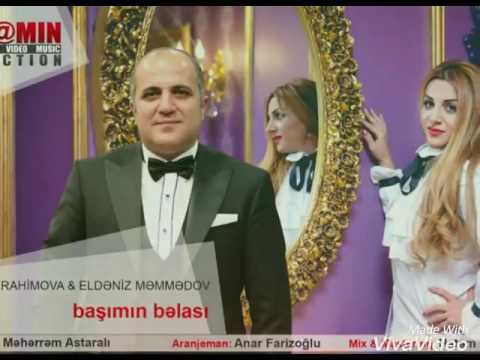 Zenfira Ibrahimova & Eldeniz Memmedov BAŞIMIN BƏLASI