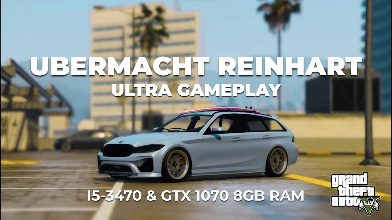 GTA V UBERMACHT REINHART ULTRA GRAPHICS GAMEPLAY ON I5-3470 AND GTX ...