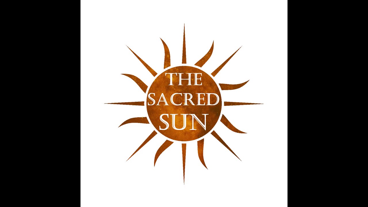 The Sacred SUN | Introduction - YouTube